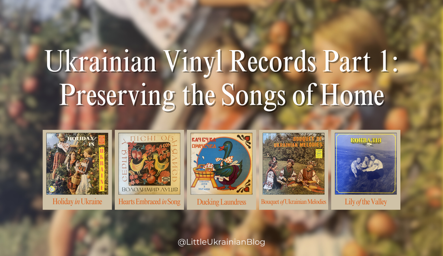 Ukrainian Vinyl Records Part 3: Traditional Songs